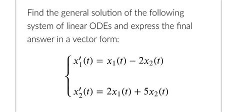 Solved Find The General Solution Of The Following System Of Chegg