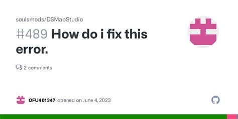How Do I Fix This Error Issue Soulsmods Dsmapstudio Github
