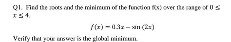 Solved Q1 Find The Roots And The Minimum Of The Function