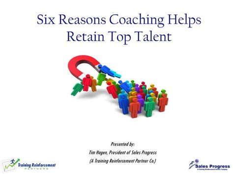 Six Reasons Coaching Helps Retain Top Talent Ppt