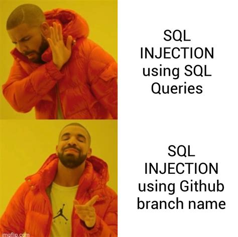Github Branch Name Injection Programmerhumor Io