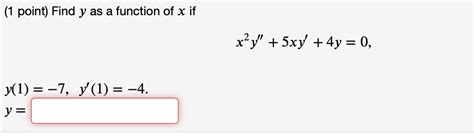 solved 1 point find y as a function of x if xy 5xy