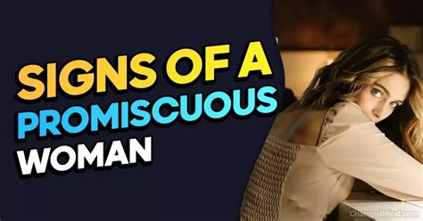 Signs Of A Promiscuous Woman And Ways To Navigate