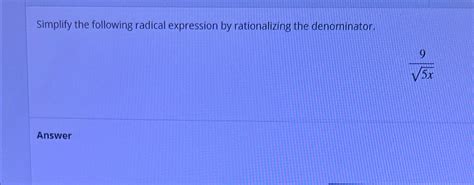 Solved Simplify The Following Radical Expression By Chegg