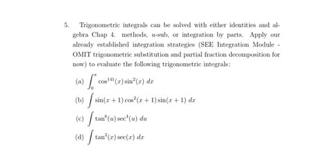 Solved Trigonometric Integrals Can Be Solved With Either