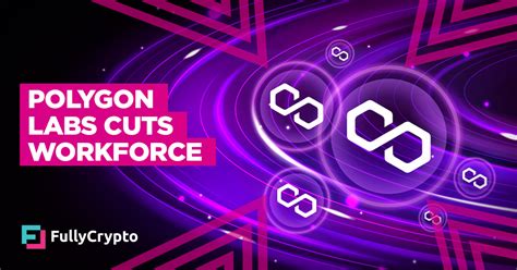 Polygon Labs Cuts Workforce To Create An Efficient Surgical Team”