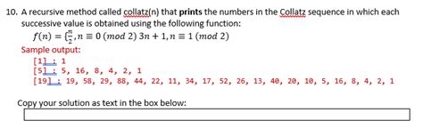 solved 10 a recursive method called collatz n that prints