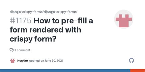 How To Pre Fill A Form Rendered With Crispy Form · Issue 1175 · Django Crispy Formsdjango