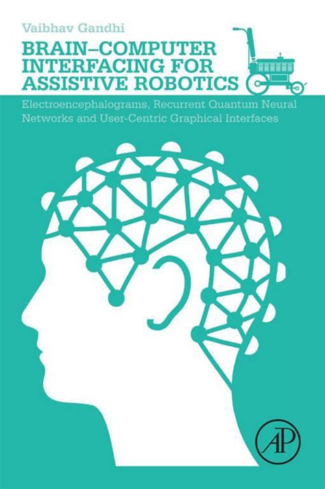 Brain Computer Interfacing For Assistive Robotics Electroencephalograms Recurrent Quantum