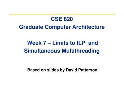 Ppt Cse 820 Graduate Computer Architecture Week 7 Limits To Ilp And Simultaneous
