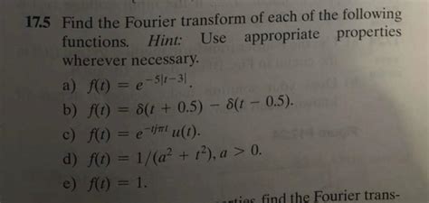 Solved Find The Fourier Transform Of Each Of The Chegg
