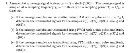 Solved 1 Assume That A Message Signal Is Given By M T Chegg Com