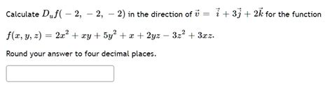 Solved Calculate Duf 2 2 2 In The Direction Of I 3j 2k For