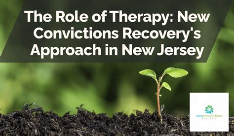 The Role Of Therapy New Convictions Recoverys Approach In New Jersey