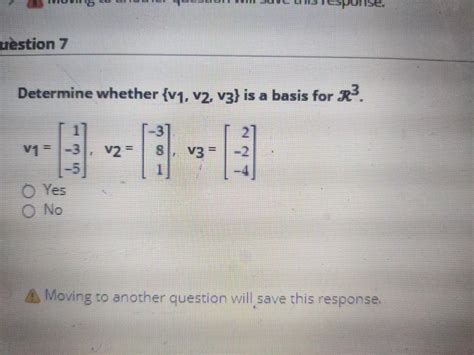 Solved uèstion 7 Determine whether v1 v2 v3 is a basis Chegg com