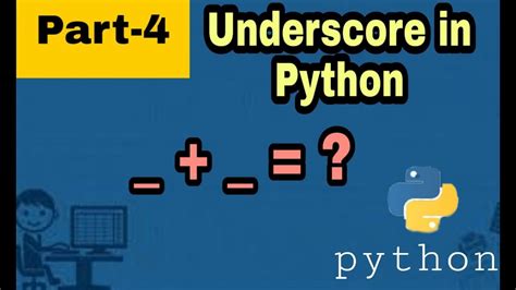 Underscore In Python In Hindi Part 4 Python Coding Pathshala Youtube