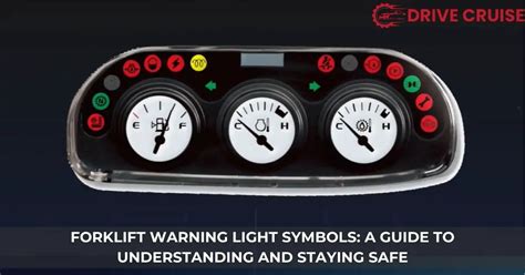 Ultimate Guide To Forklift Warning Light Symbols And Maintenance Tips