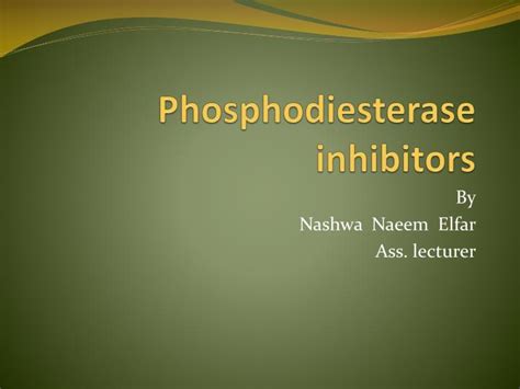 Ppt Phosphodiesterase Inhibitors Powerpoint Presentation Free Download Id 1868251