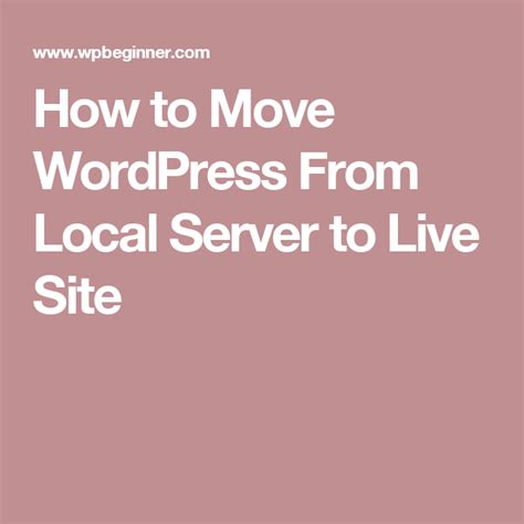 How To Move Wordpress From Local Server To Live Site 2 Ways Learn Wordpress Wordpress