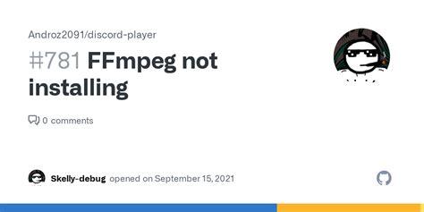 Ffmpeg Not Installing · Issue 781 · Androz2091discord Player · Github