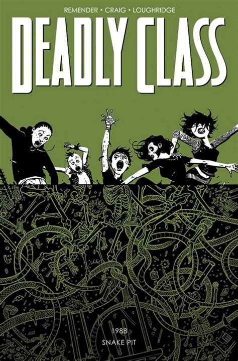 Deadly Class Volume 3 The Snake Pit Book By Rick Remender Wes Craig