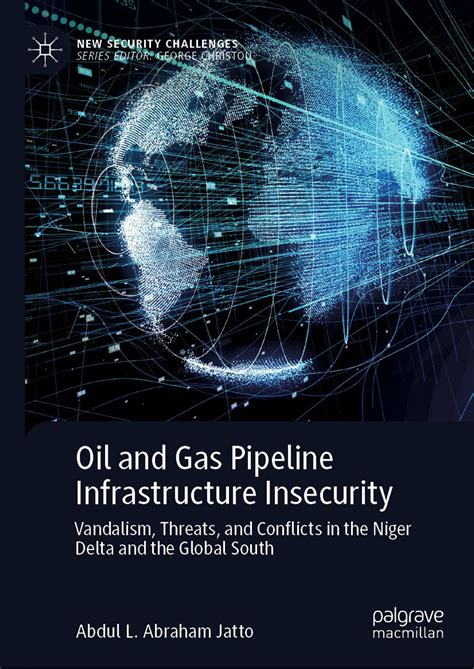 Oil And Gas Pipeline Infrastructure Insecurity Ebook By Abdul L
