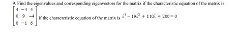 Solved Find The Eigenvalues And Corresponding Chegg