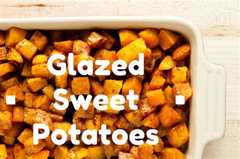 Glazed Sweet Potatoes Recipe Brown Sugar And Maple Syrup
