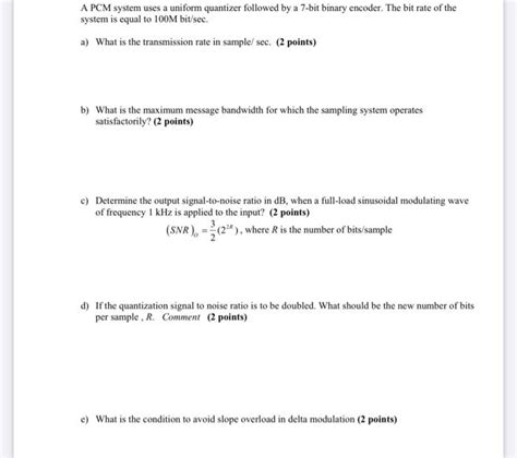 Solved A Pcm System Uses A Uniform Quantizer Followed By A