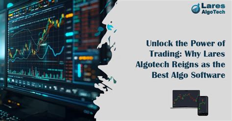 Why Lares Algotech Reigns As The Best Algo Software