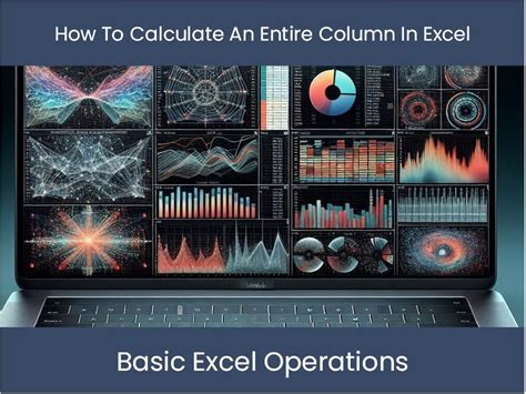 Excel Tutorial How To Calculate An Entire Column In Excel Excel