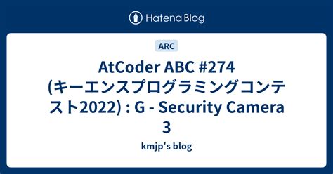Atcoder Abc 274 キーエンスプログラミングコンテスト2022 G Security Camera 3 Kmjp