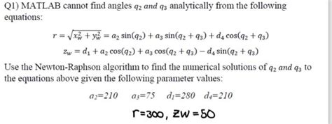 Solved Q1 Matlab Cannot Find Angles Q2 And Q3 Analytically