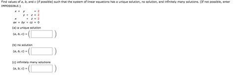 Solved Find Values Of A B And C If Possible Such That Chegg Com
