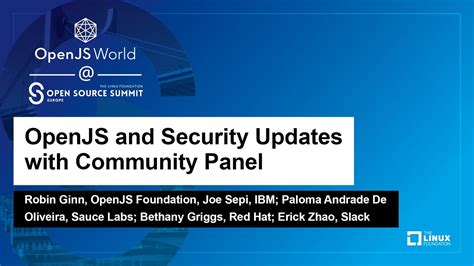 openjs and security updates robin ginn joe sepi paloma oliveira