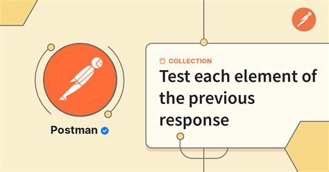 Test Each Element Of The Previous Response Get Started Postman Api