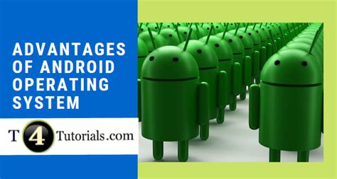ADVANTAGES OF ANDROID OPERATING SYSTEM Android Phones T Tutorials Com