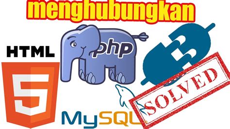 Cara Menghubungkan Html Php Dan Mysql Coding Solved Youtube