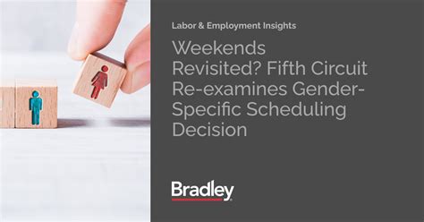 Weekends Revisited Fifth Circuit Re Examines Gender Specific Scheduling Decision Labor