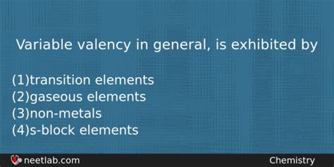 Variable Valency In General Is Exhibited By NEETLab
