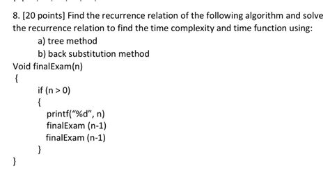Solved 8 [20 Points Find The Recurrence Relation Of The