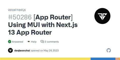 [app router] using mui with next js 13 app router · vercel next js · discussion 50286 · github