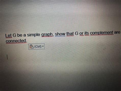 Solved Let G Be A Simple Graph Show That G Or Its Chegg Com