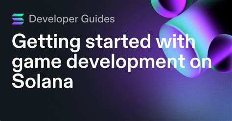 Getting Started With Game Development On Solana Solana
