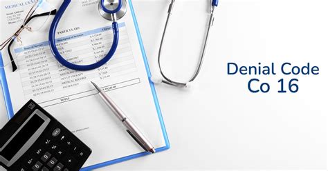 Reasons For Co 16 Denial Code
