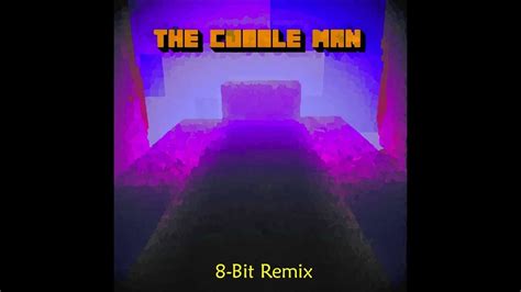 The Cobble Man 8 Bit Remix Cc By Youtube