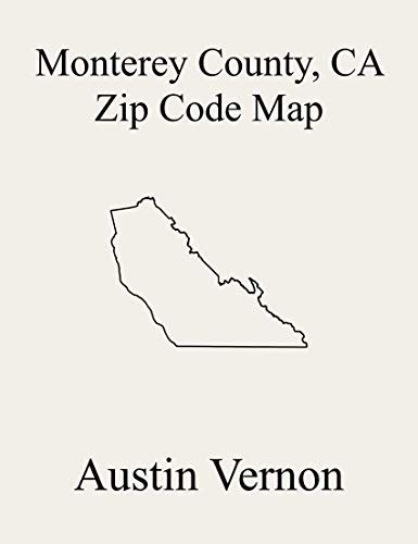 Monterey County Zip Code Map