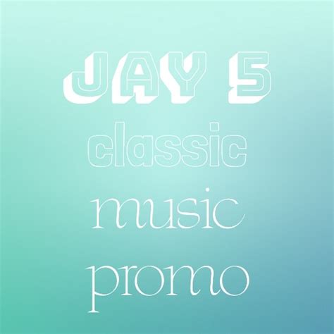 Jay5 Classic Music Promo Youtube