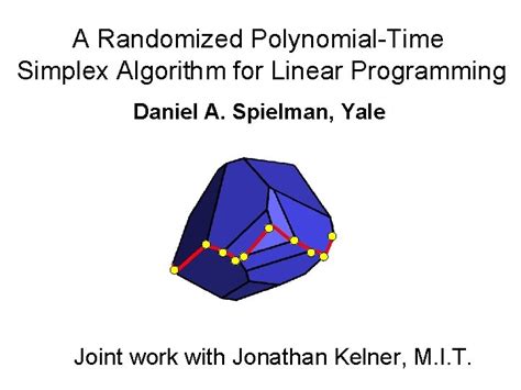 A Randomized Polynomialtime Simplex Algorithm For Linear Programming