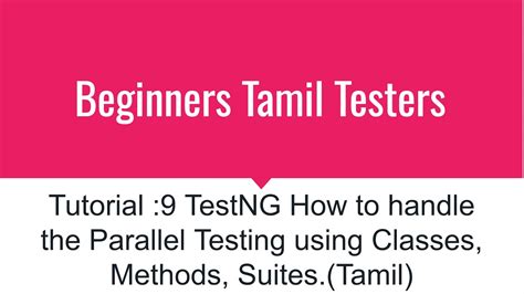 Tutorial 9 Testng How To Handle The Parallel Testing Using Classes Methods Suitestamil